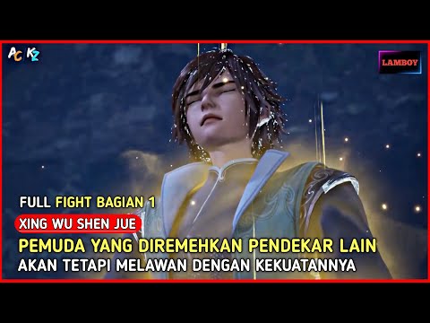 PEMUDA YANG DI REMEHKAN PENDEKAR LAIN - Alur  Donghua Xing Wu Shen Jue Part 1