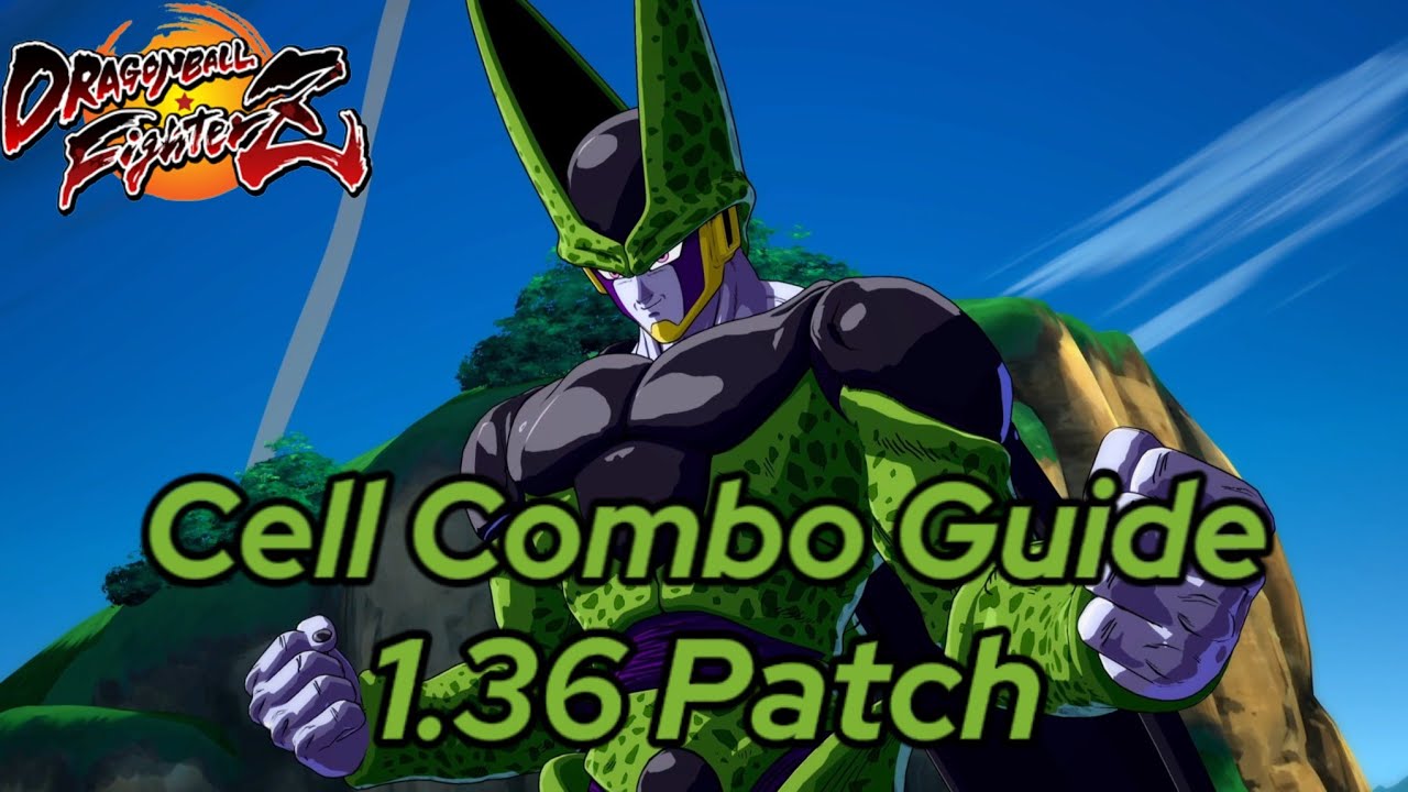 DBFZ - Cell Combo Guide (1.36 Patch) - YouTube