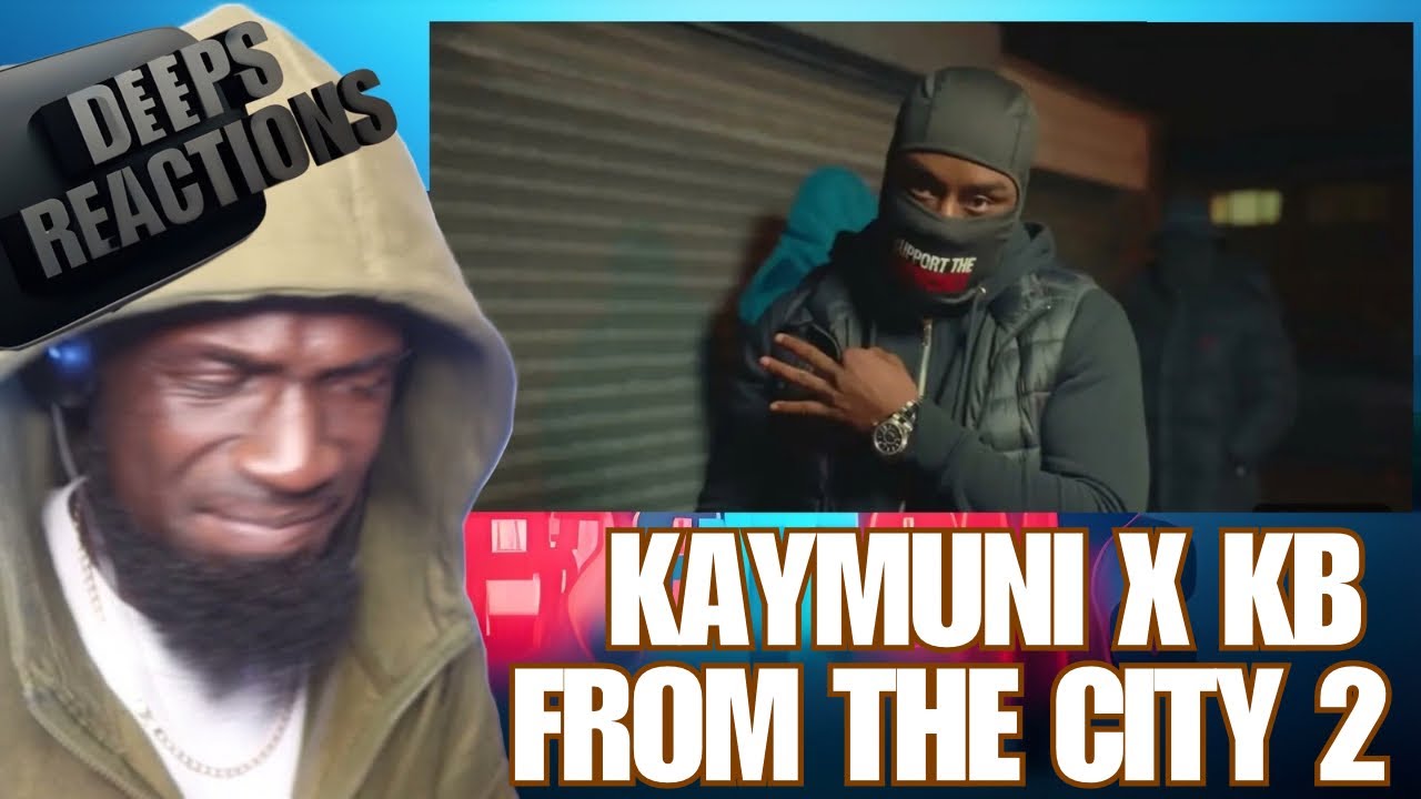 KayMuni ft KB - From The City 2 (Official Music Video) [Reaction ...