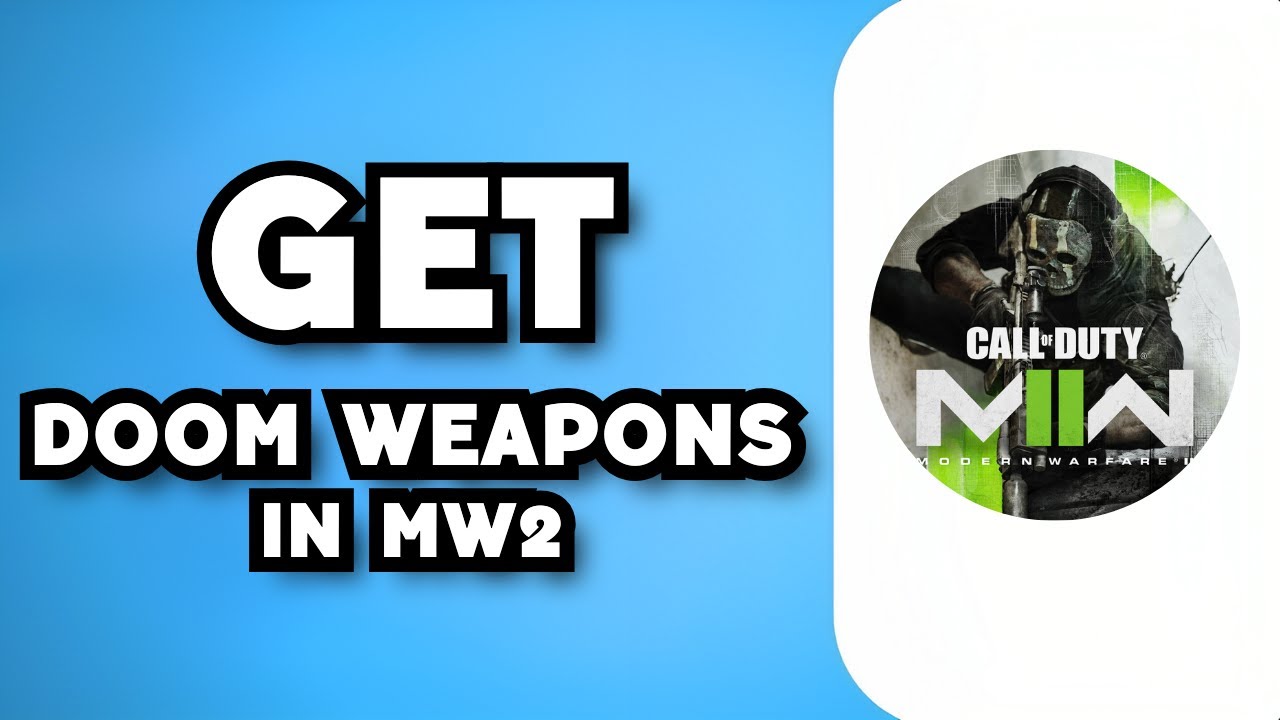 How to Get Doom Weapons in Modern Warfare 2 and Warzone - Chainsaw ...