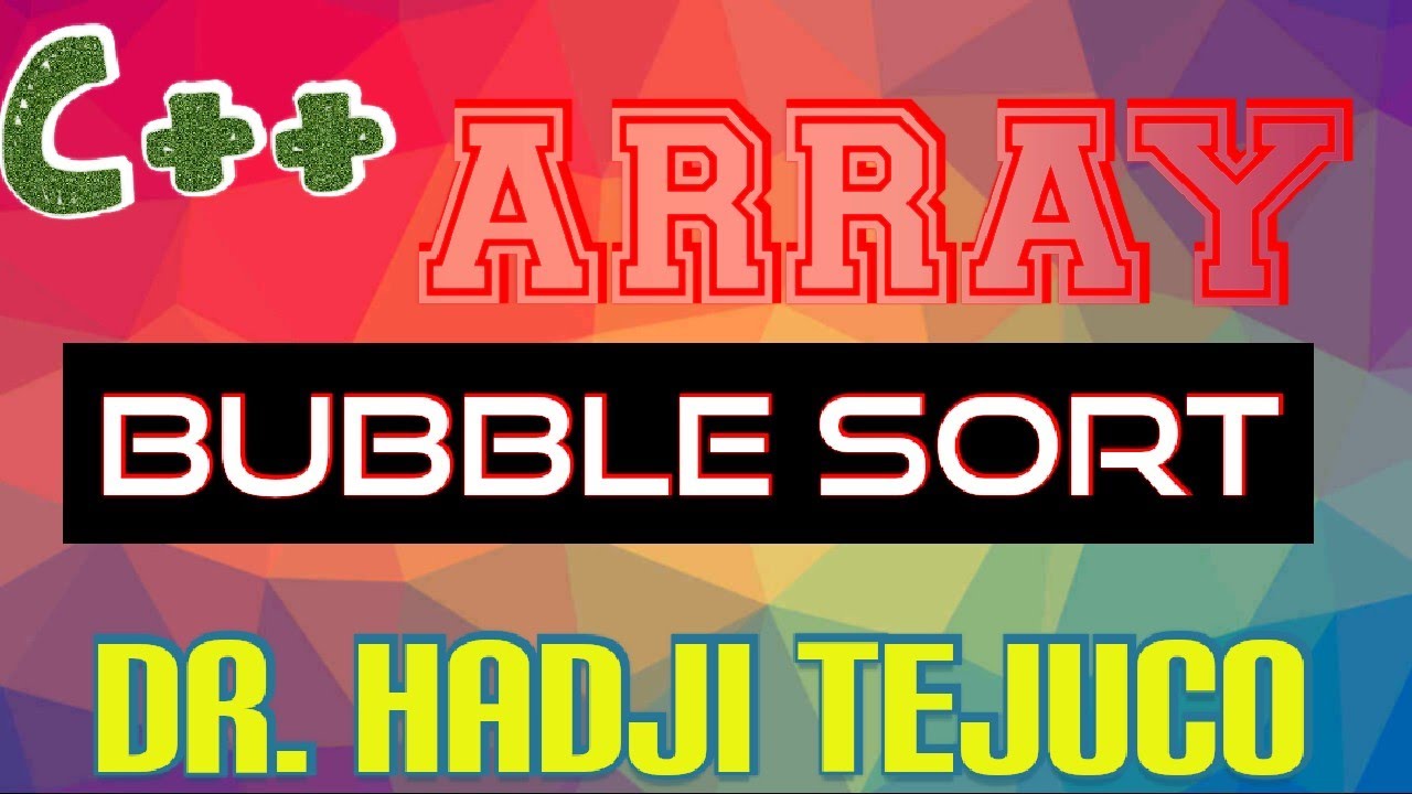 C Tutorial Series Part 37 Arrays Bubble Sort Youtube