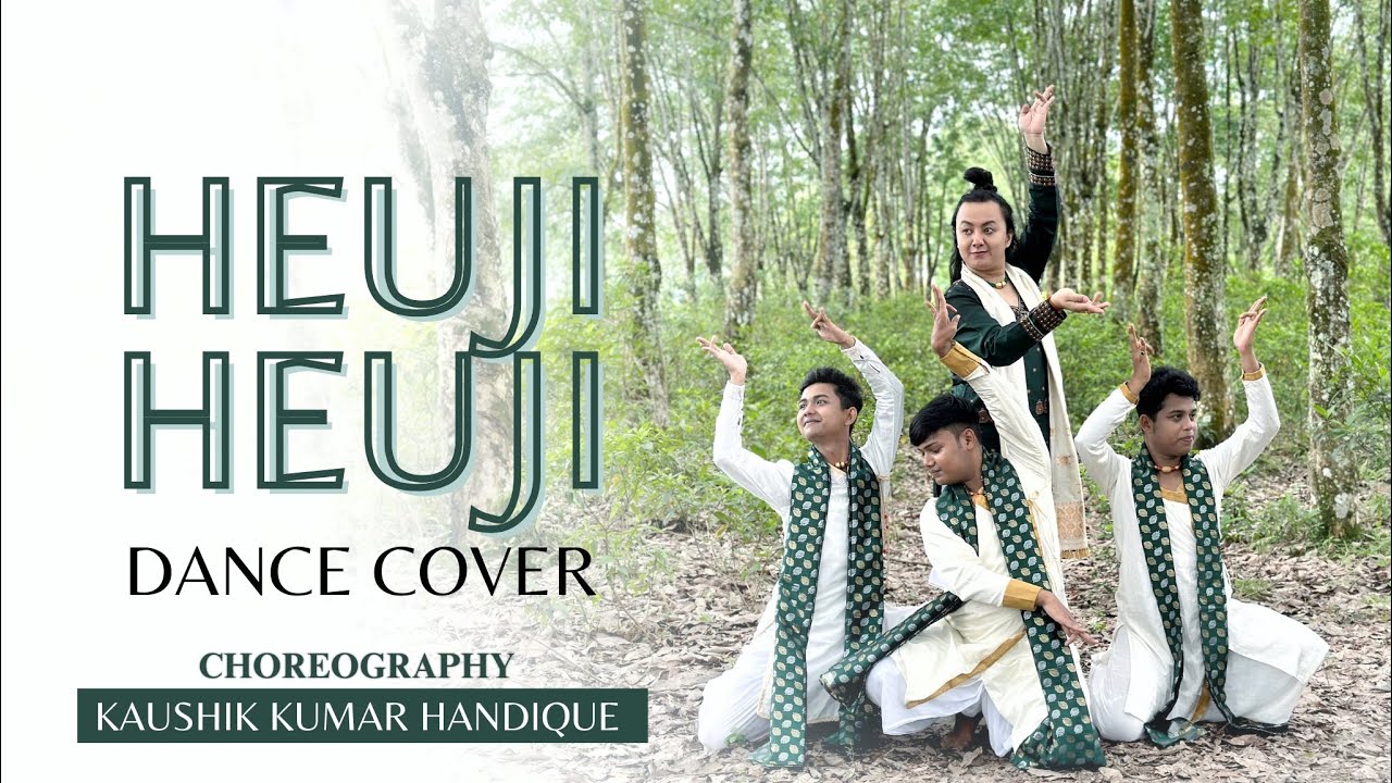 Heuji Heuji (Dance Cover) | Kaushik Kumar Handique #worldenvironmentday ...