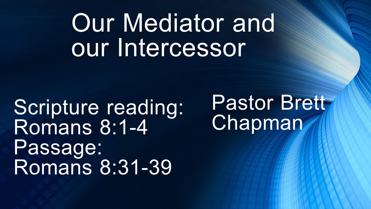 Our Mediator and Our Intercessor - YouTube