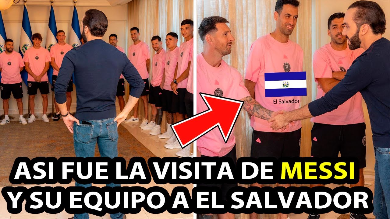 Increíble Nayib Bukele logra el sueño de muchos salvadoreños, Messi en ...