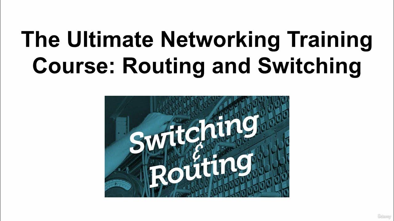 The Ultimate Networking Training Course : Routing and Switching - YouTube