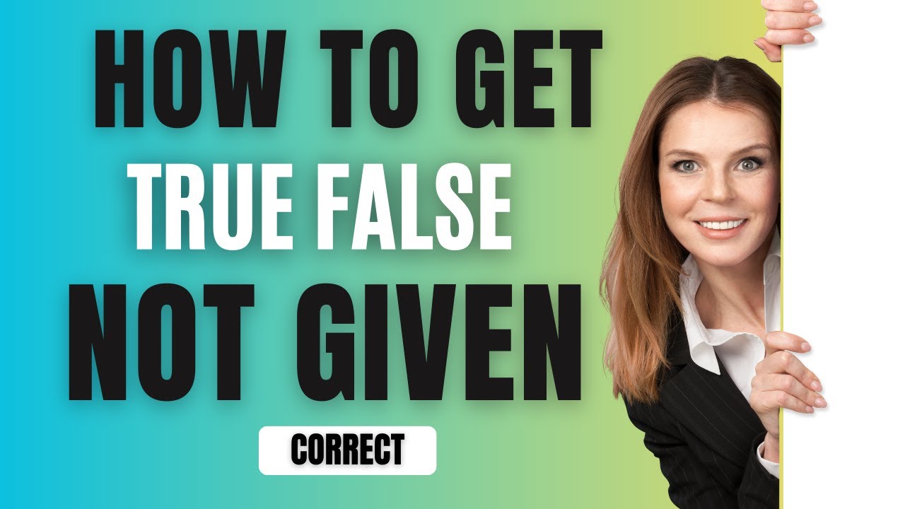 IELTS Reading TRUE FALSE NOT GIVEN I Tips & Tricks - YouTube