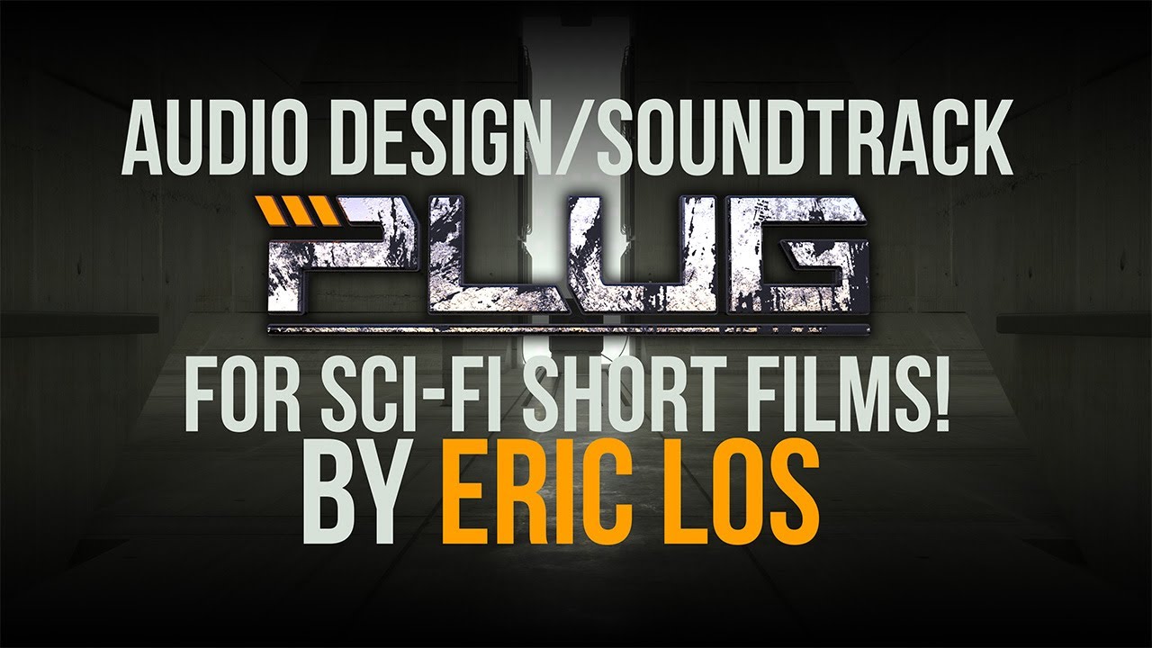 AUDIO DESIGN AND SOUNDTRACK FOR SCI-FI SHORT FILMS - YouTube