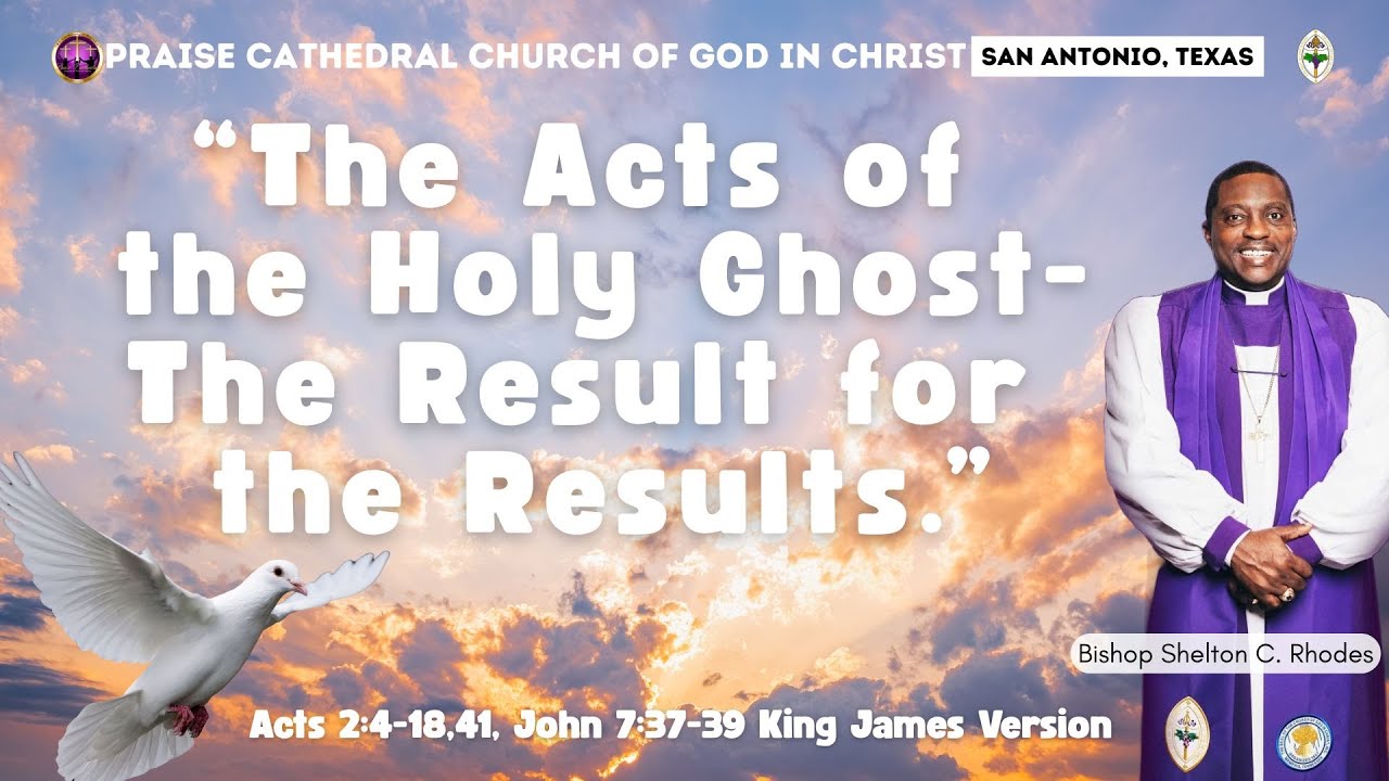 The Acts of the Holy Ghost-The Result for the Results| Bishop Shelton C ...