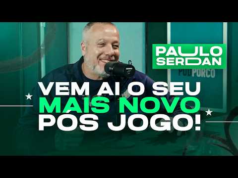 Pós Jogo com Paulo Serdan e Convidados