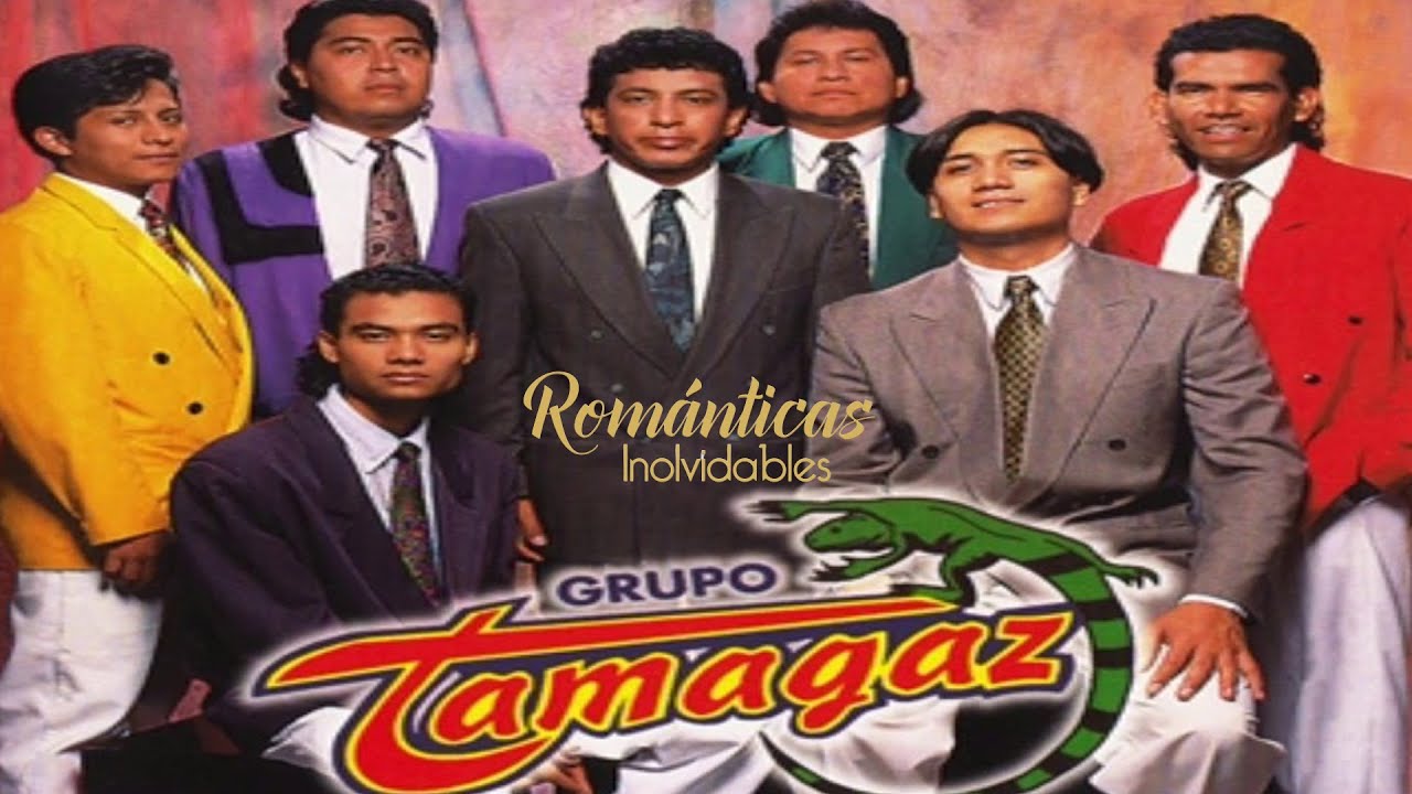 Grupo Tamagaz Viejitas Románticas - Grupo Tamagaz Sus Mejores Canciones ...