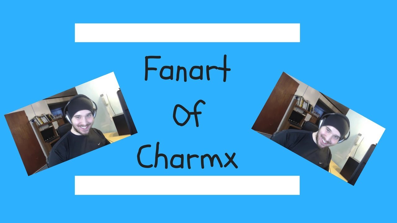 Fanart Of Charmx - YouTube