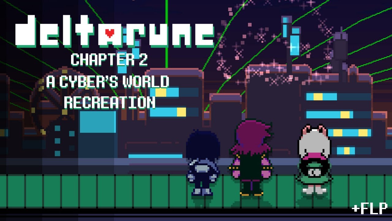 DELTARUNE Chapter 2 OST - A CYBER'S WORLD? (Recreation) - +FLP - YouTube