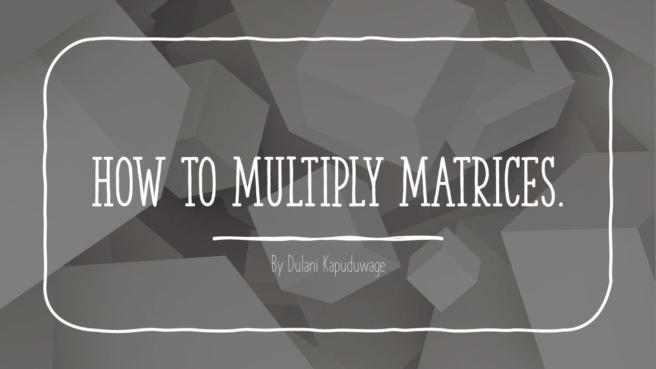 Matrix Multiplication - Dot Product - YouTube