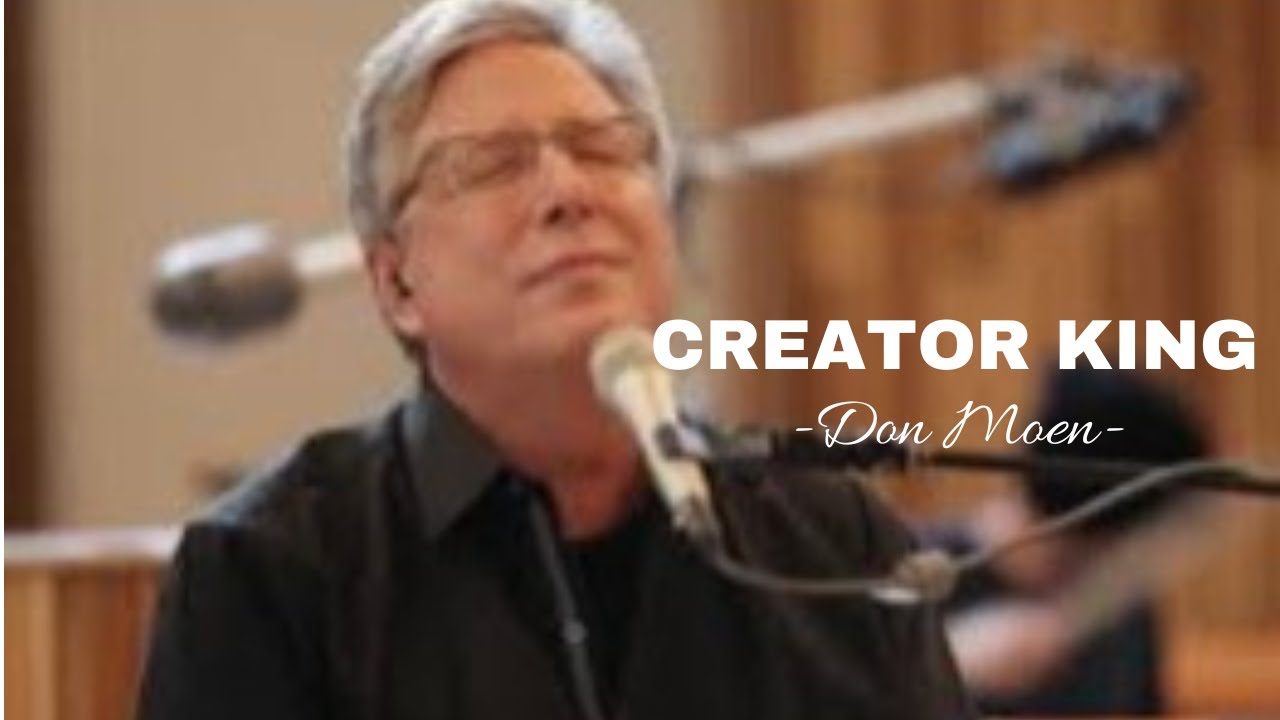 CREATOR KING | INTSTRUMENTS + LYRICS | BY DON MOEN - YouTube