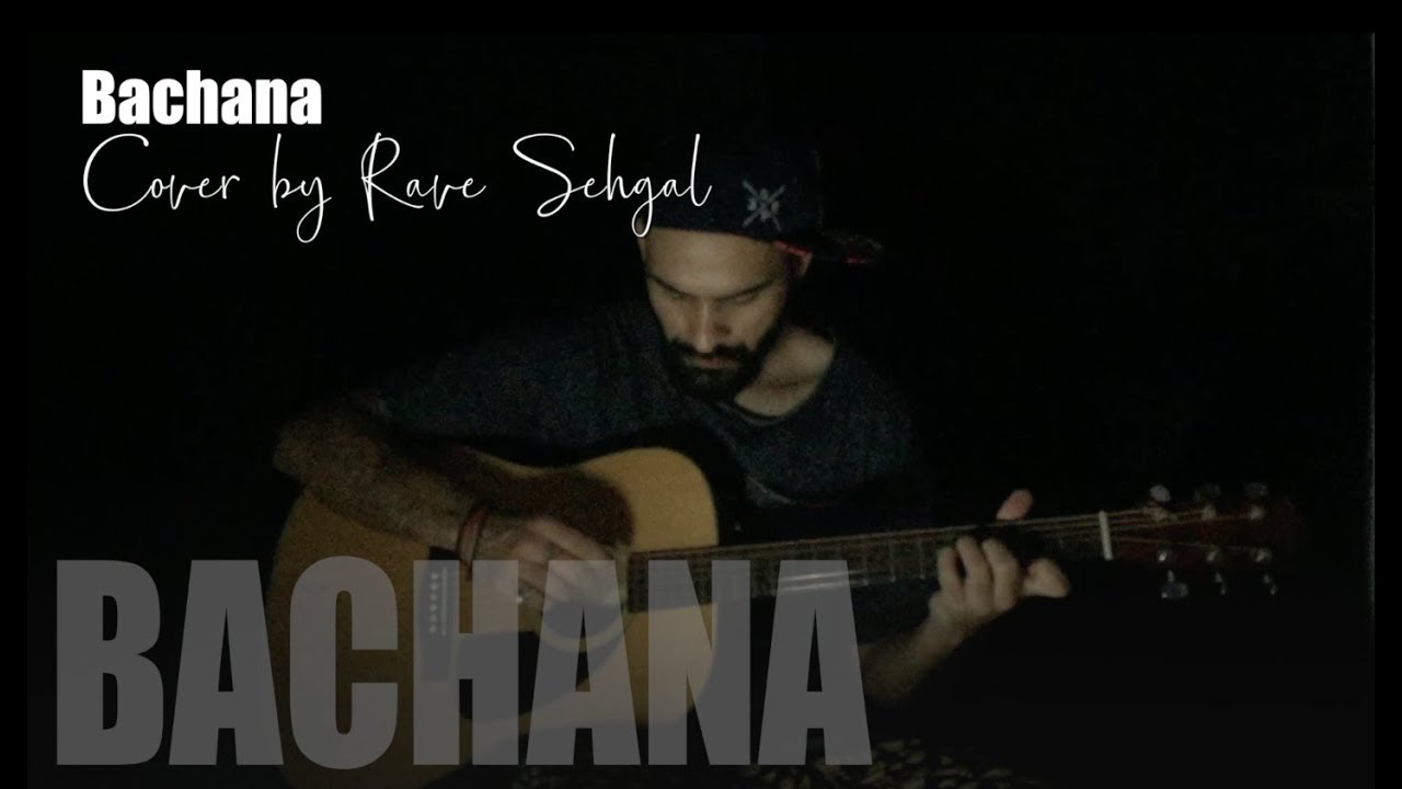 BACHANA - Bilal khan | Finger picking | Guitar cover | Chords | Mai ...
