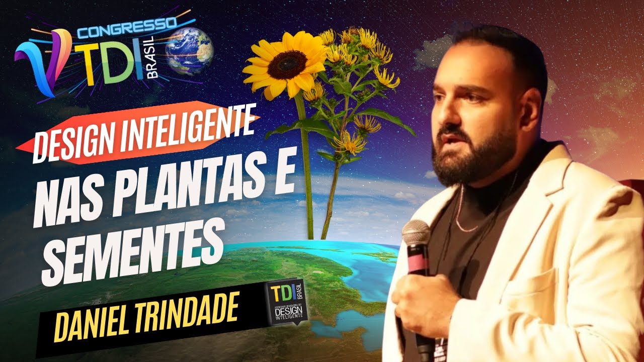Design Inteligente nas Plantas e Sementes ( Dr. Daniel Trindade ) - 5 ...