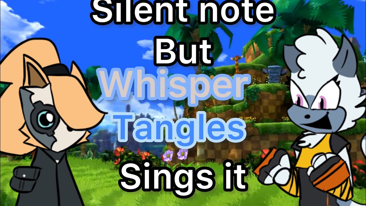 Silent note but whisper and tangles sings it | sonic fnf cover - YouTube