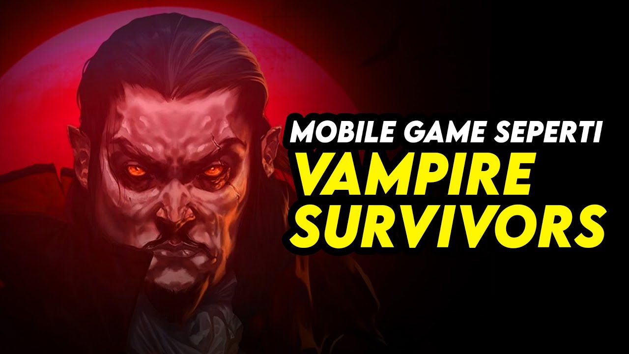 Mobile Game Rogue-like Vampire Survivors - YouTube