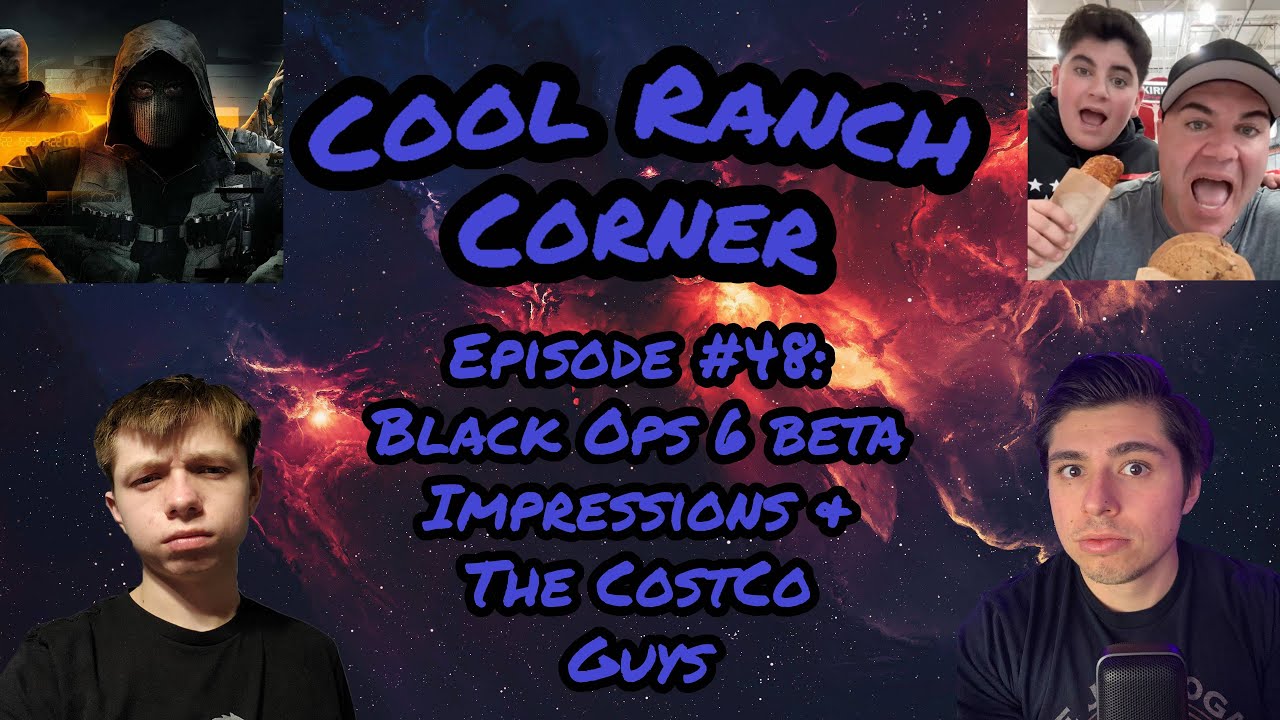 Cool Ranch Corner #48 - BO6 Beta Impressions & The Costco Guys - YouTube
