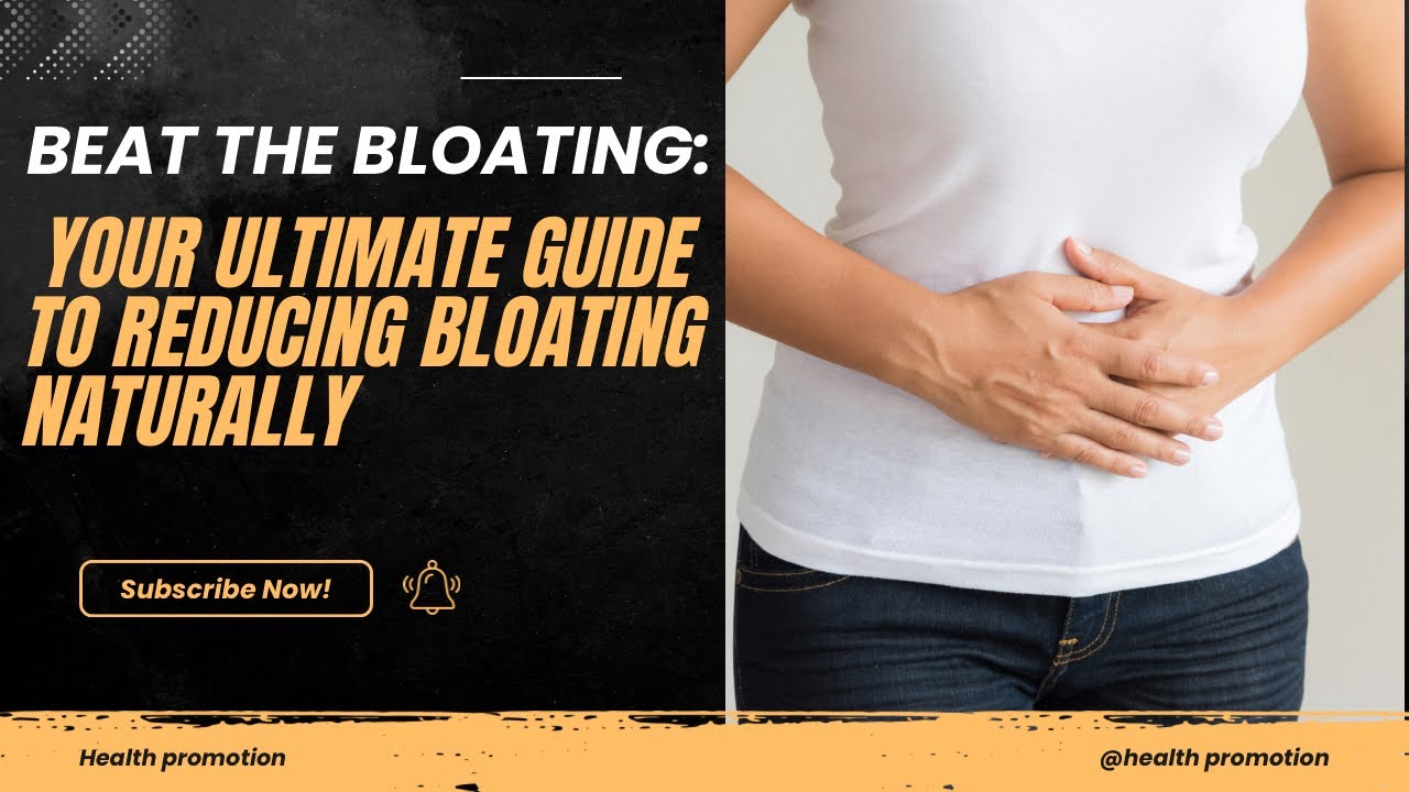 Beat the Bloat: Your Ultimate Guide to Reducing Bloating Naturally ...