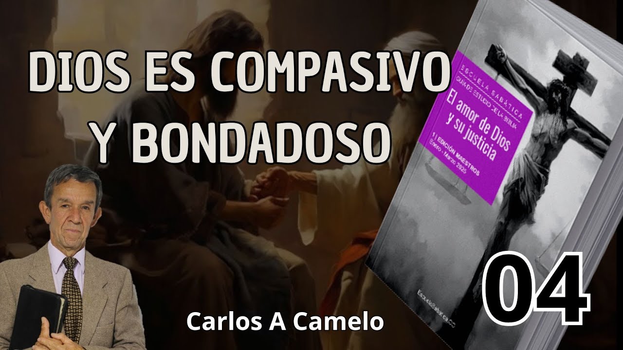 Lección 4 - Dios es compasivo y bondadoso - Escuela sabática - repaso ...