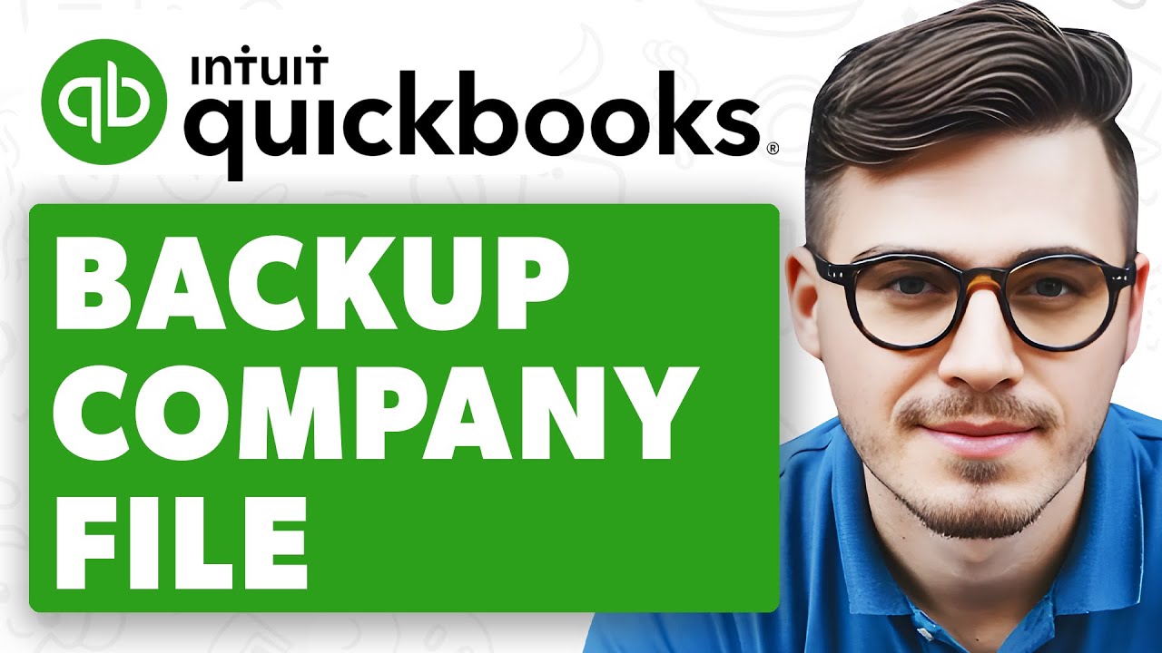 How To Backup Quickbooks Company File [2025 Guide] - YouTube