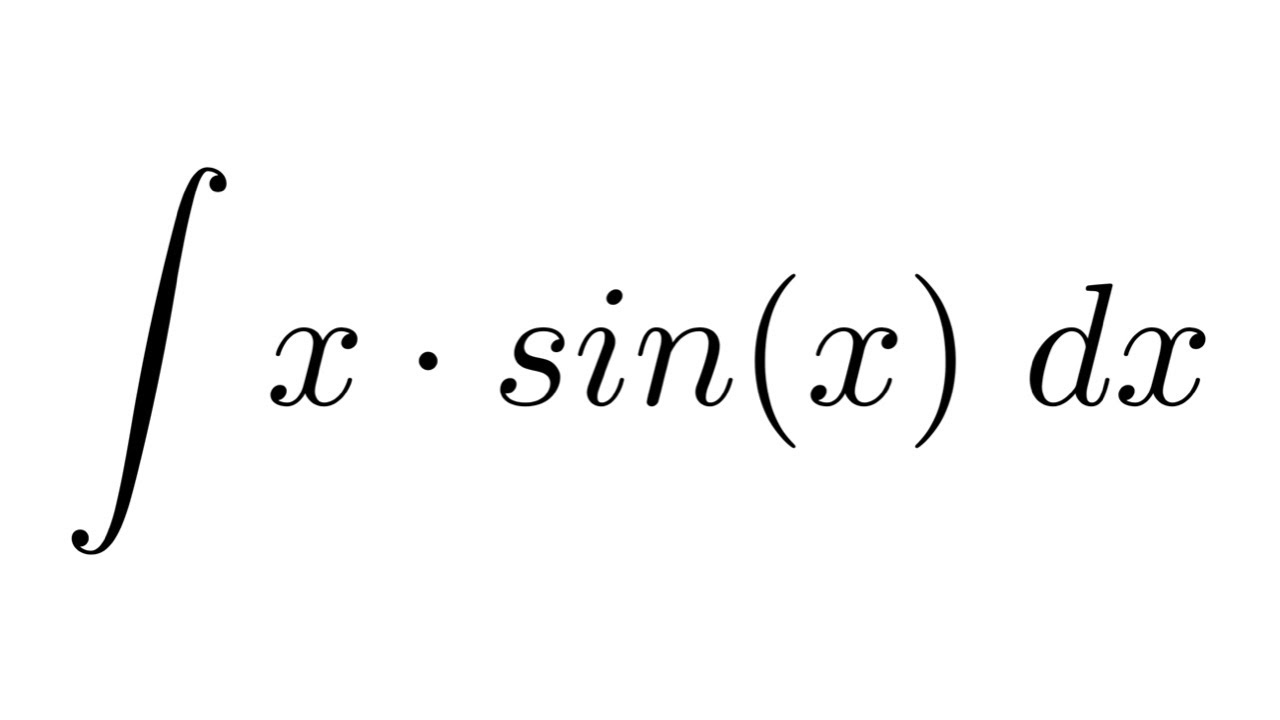 Integral Of X sin x by Parts YouTube