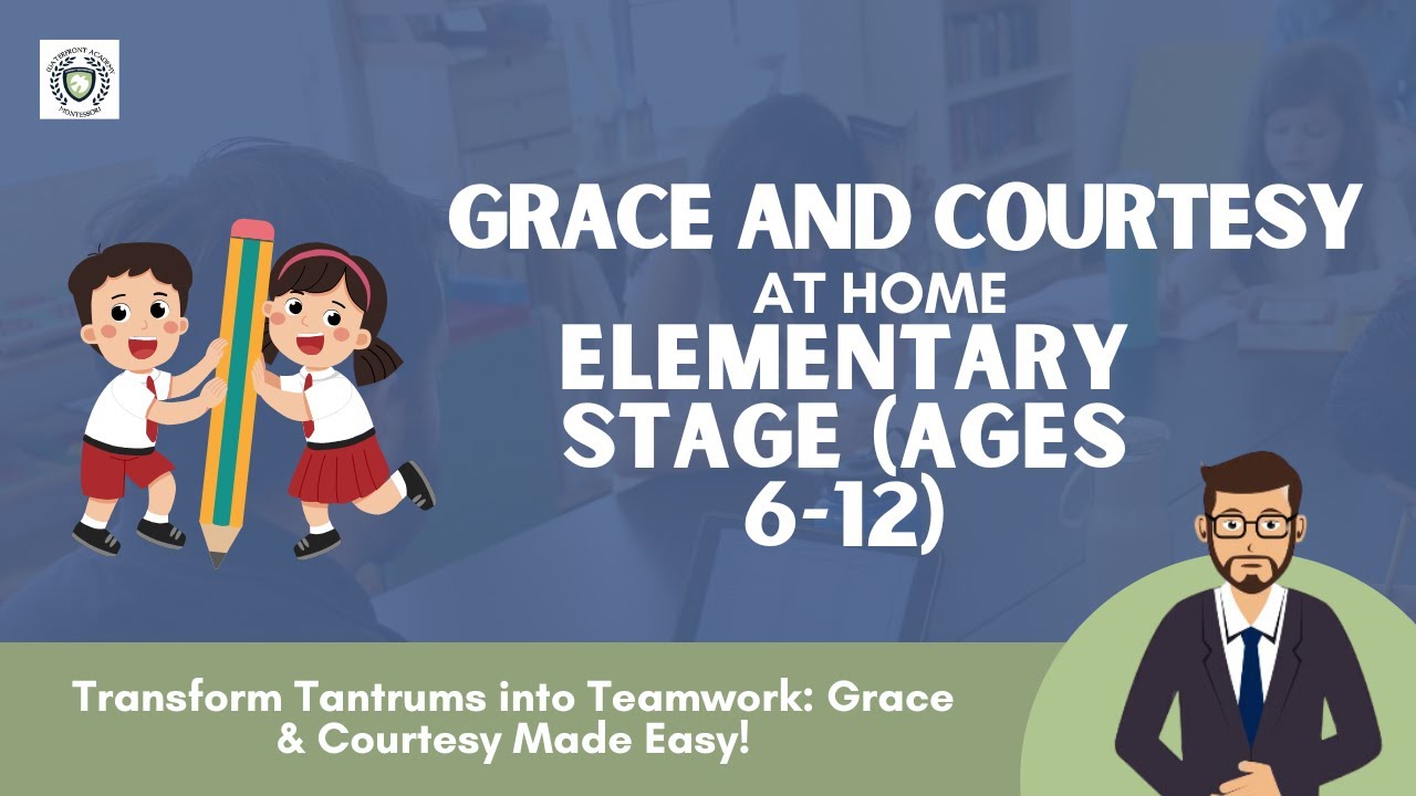 Grace and Courtesy at Home – Elementary Stage (Ages 6–12) - YouTube