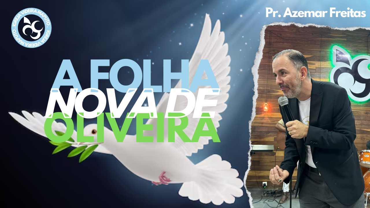 A FOLHA NOVA DE OLIVEIRA - PR. AZEMAR FREITAS - 16-06-2024 - YouTube