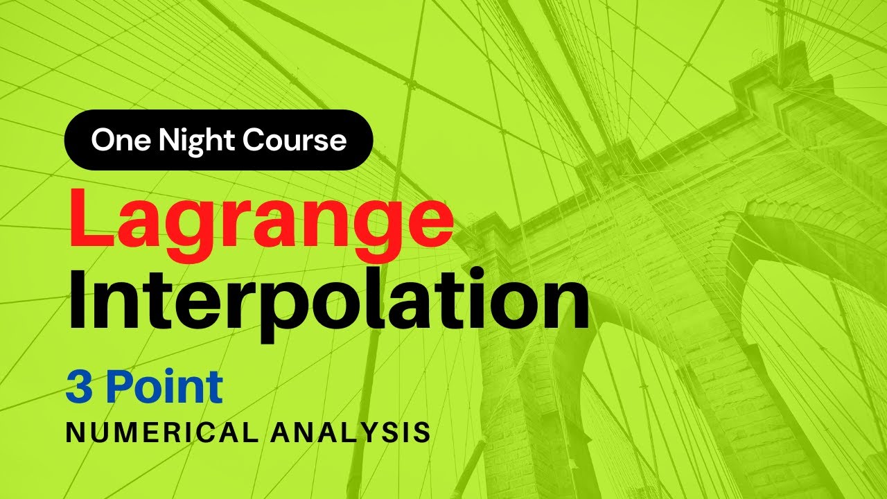 7.1 - Lagrange Interpolation (3 Point) | Learn NA (Numerical Analysis ...