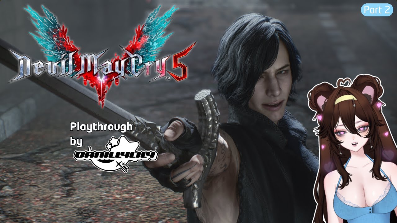 THE DEVILS ARE CRYING 😈【Devil May Cry 5 Playthrough】PT 2 - YouTube