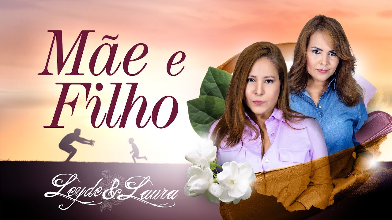 Leyde e Laura - Mãe e Filho - YouTube