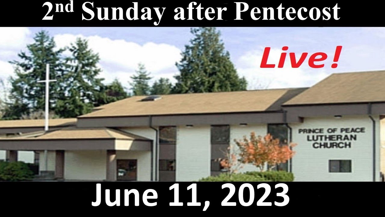 6/11/2023 service Prince of Peace Lutheran Church Everett,WA Live ...