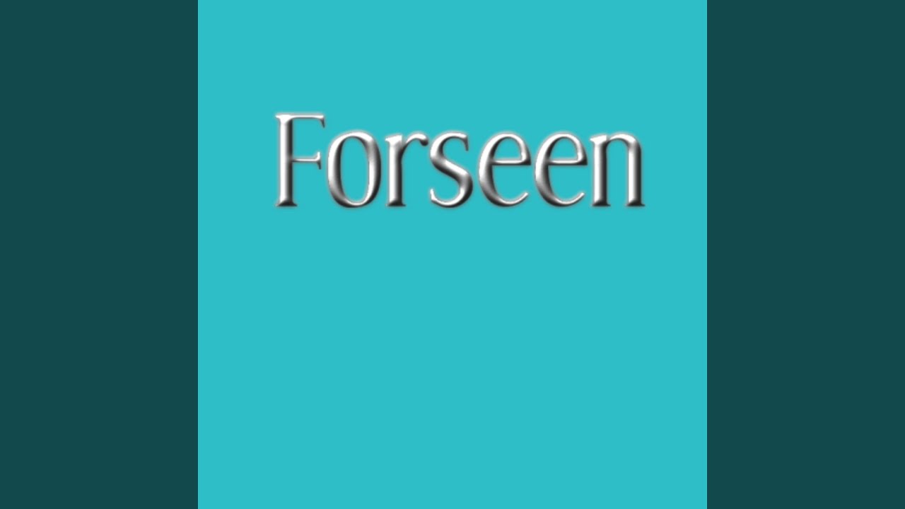 Forseen - YouTube