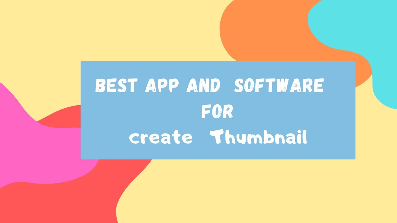 Best Apps and Software for Create Thumbnail 2020. - YouTube