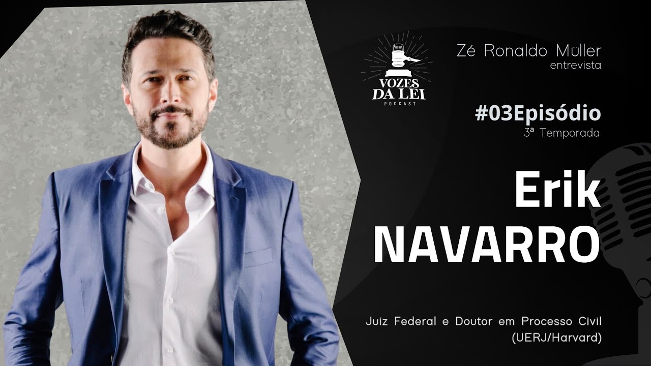 Entrevista com Erik Navarro, Juiz Federal e Doutor em Processo Civil - YouTube