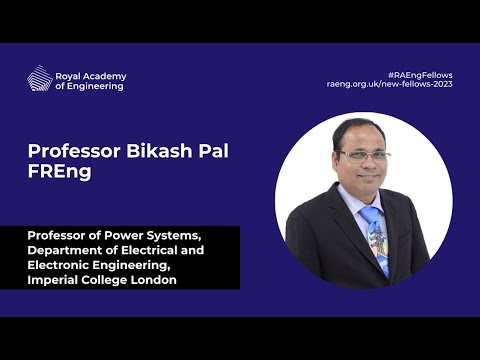 New Fellows 2023, Professor Bikash Pal FREng - YouTube