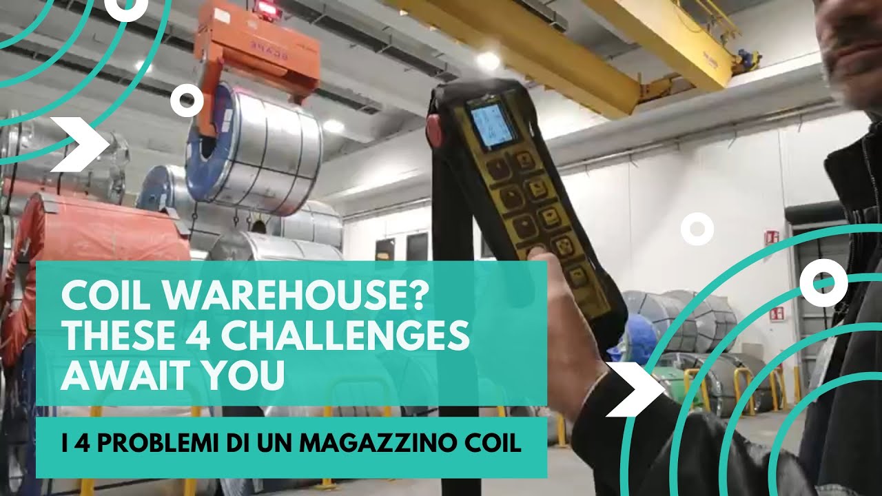 I 4 problemi di un magazzino coil // The 4 problems of a coil warehouse ...