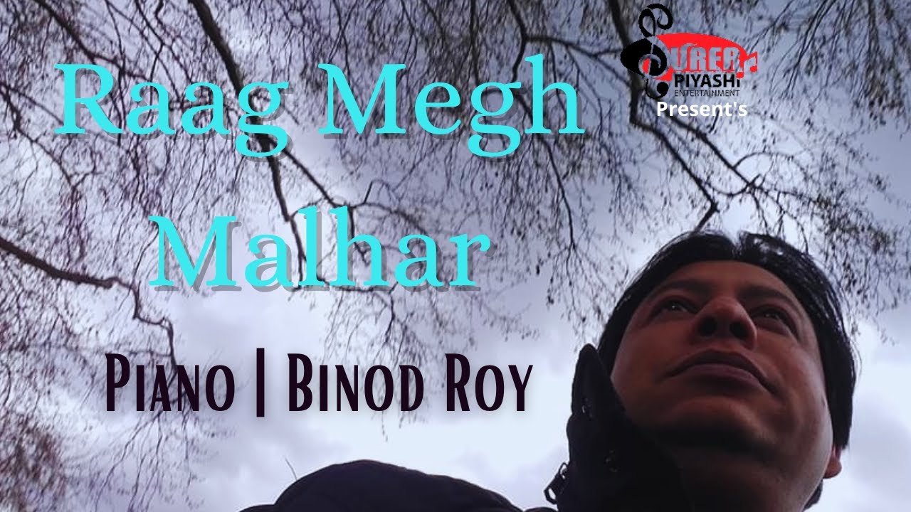 Raag Megh Malhar | রাগ মেঘ মল্লার | Piano | Binod Roy - YouTube