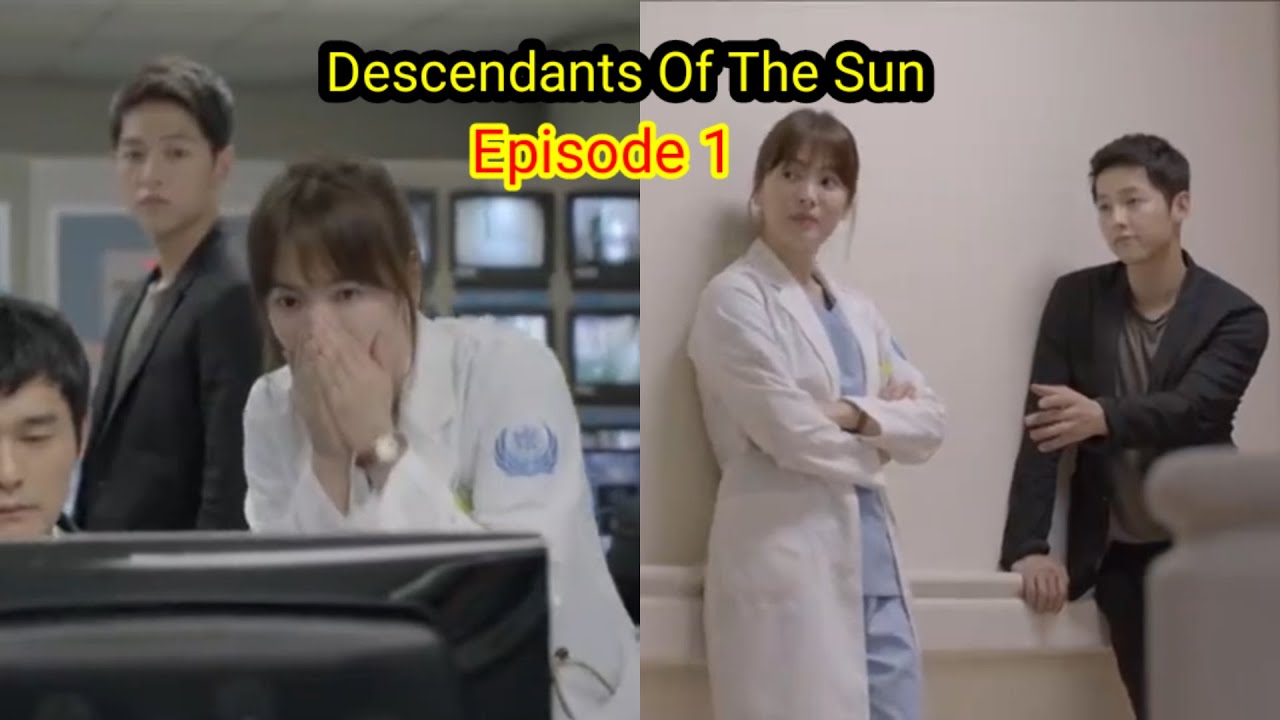 Descendants Of The Sun Korean Drama Episode 1 Explanation in Hindi ...