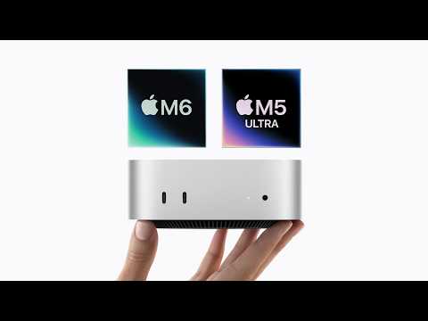 Все о новых Mac mini на М6 и М5 Pro и Mac Studio на M5 Ultra и M5 Max 2026