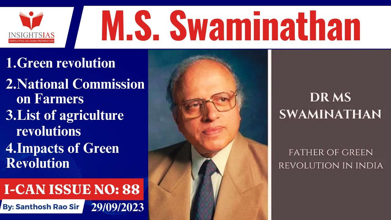 I-CAN Issues||M.S. Swaminathan: Father of Indian Green Revolution ...