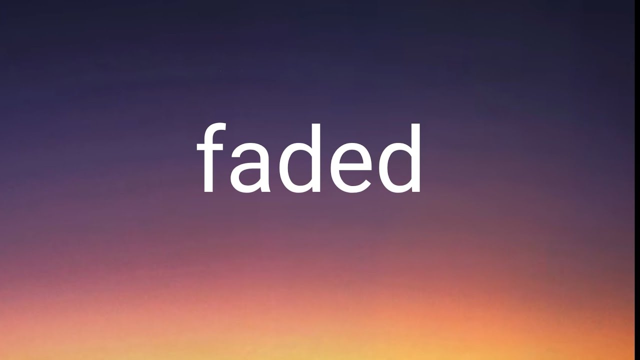 faded - YouTube
