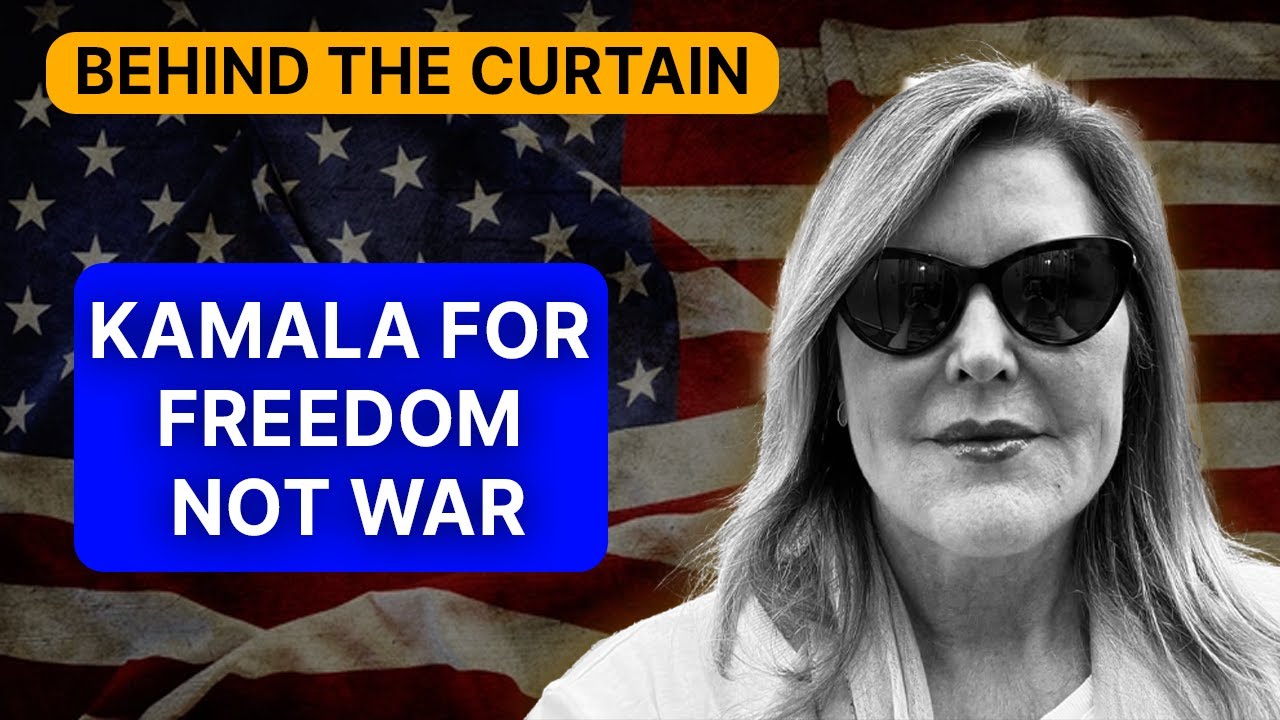 Kamala For Freedom Not War | Behind The Curtain With Betsy Jordan | In ...