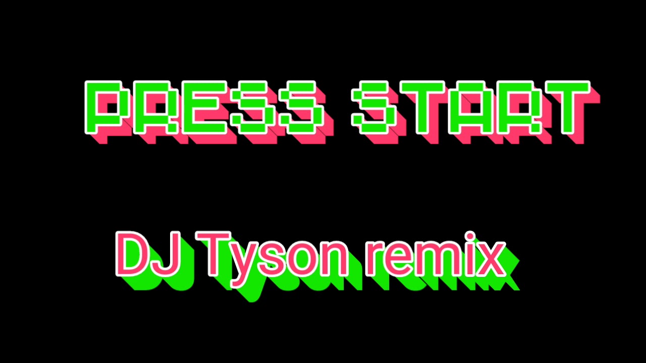 MDK - Press Start (DJ Tyson Remix) - YouTube