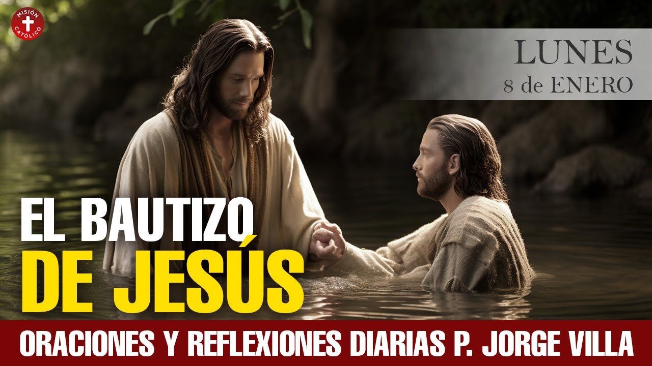 El bautizo de Jesús. Evangelio enero 8 - YouTube