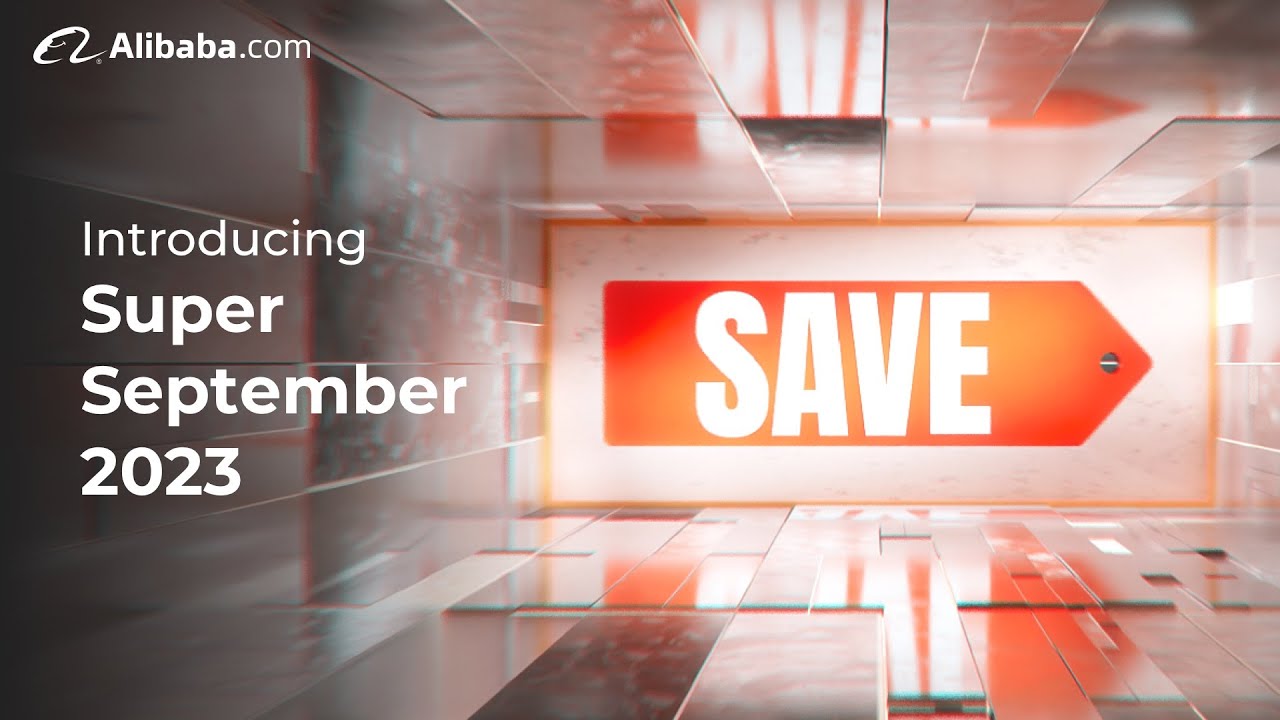 Introducing Alibaba.com Super September 2023 - YouTube