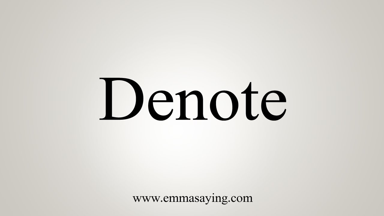 How To Say Denote - YouTube