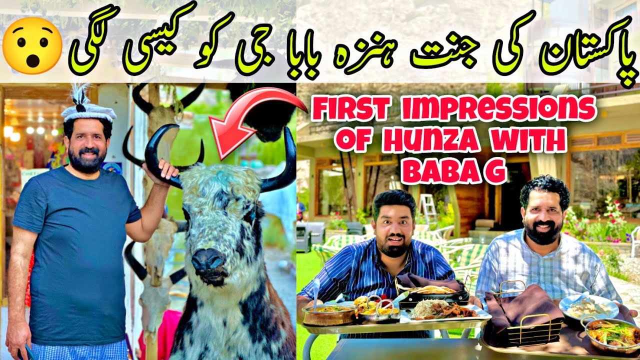 FIRST Impressions Of HUNZA 🏔️ with BaBa G! 😍 | HEAVEN On Earth 🌍 | BaBa ...