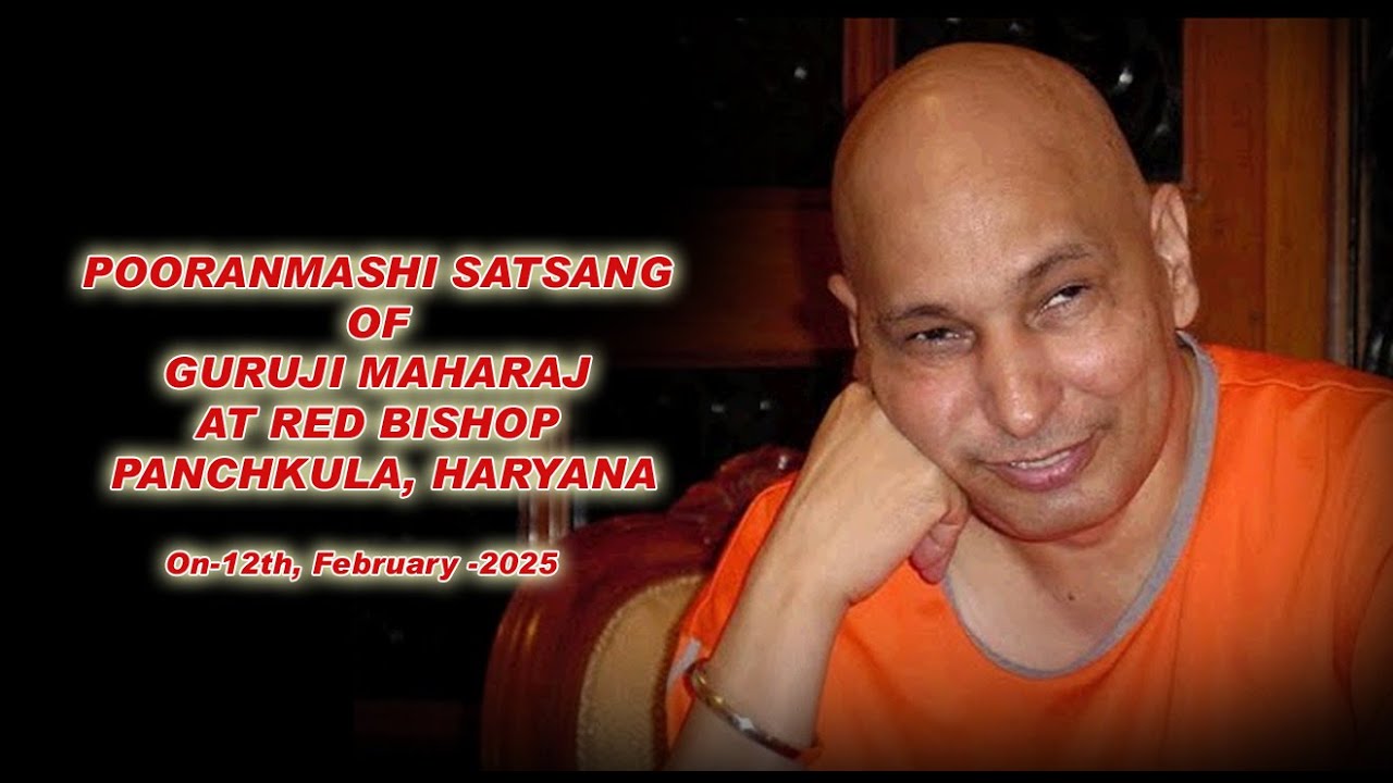 12th, FEBRUARY- 2025 POORANMASHI SATSANG of GURUJI MAHARAJ at RED ...
